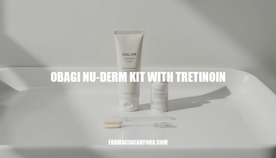 Obagi Nu-Derm Kit with Tretinoin: Transform Your Skin